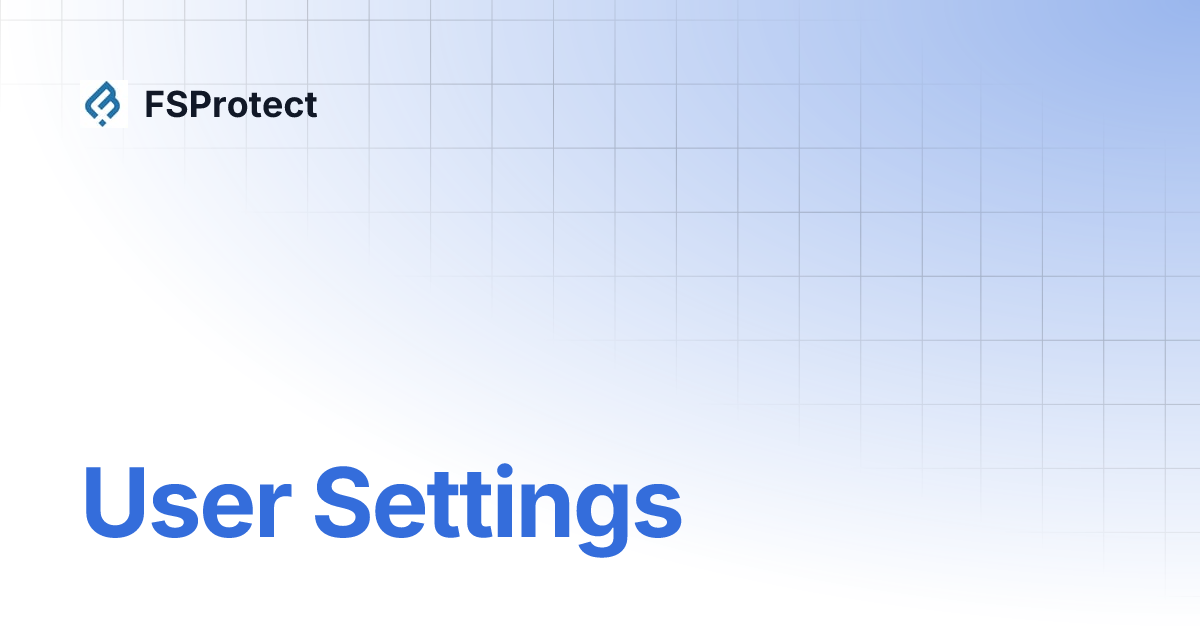 User Settings | FSProtect