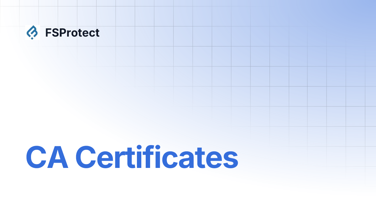 CA Certificates | FSProtect